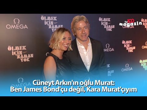 Cüneyt Arkın'ın oğlu Murat: Ben James Bond'çu değil, Kara Murat'çıyım