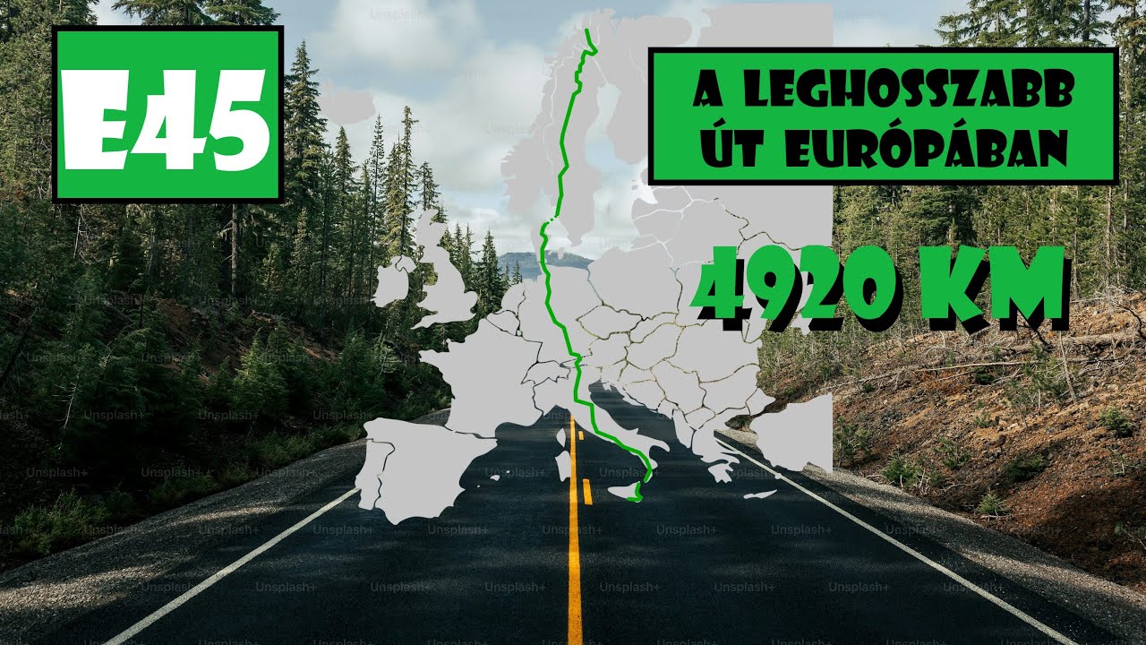 E45 - Európa leghosszabb útja - YouTube