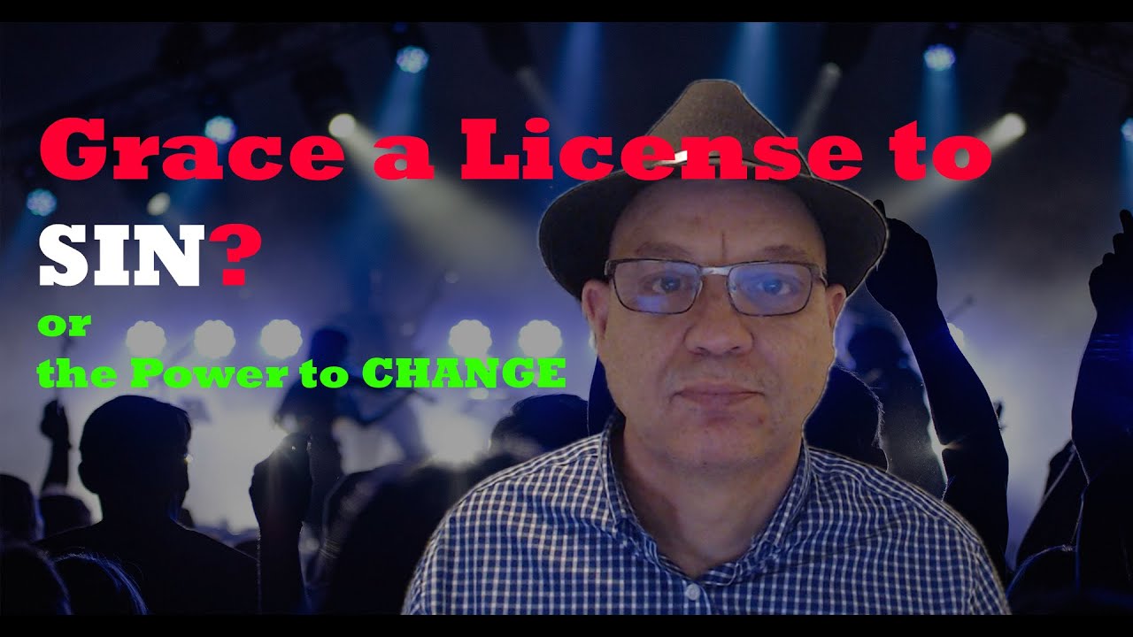 L2 Is Grace a License To Sin? Understanding Biblical Grace - YouTube