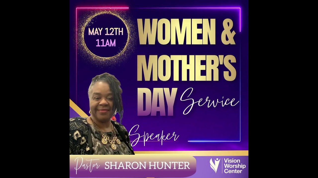 A Mother That Sees | Pastor Sharon Hunter | Vision Worship Center ...
