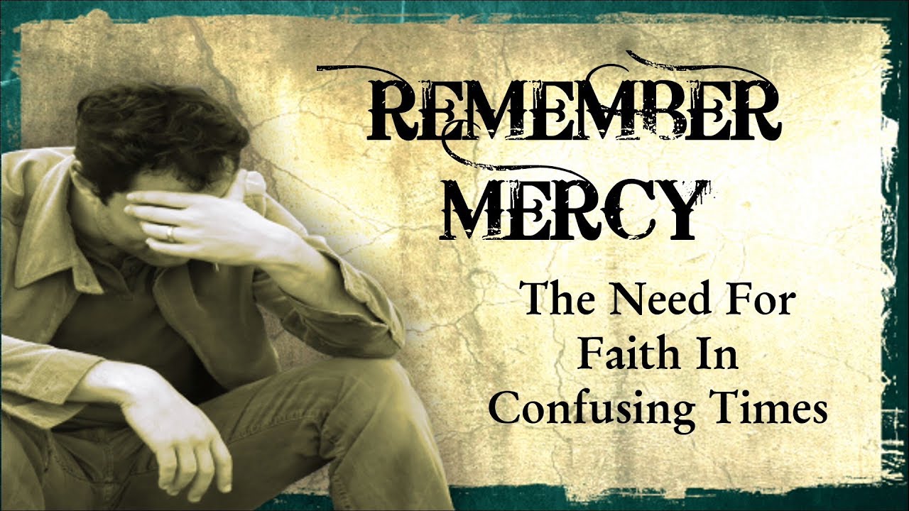 TUESDAY 8-7-2018 REMEMBER MERCY - YouTube