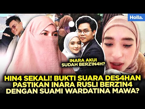 HIN4 SEKALI! BUKTI SUARA DES4HAN PASTIKAN INARA RUSLI BERZ1N4 DENGAN SUAMI WARDATINA MAWA?