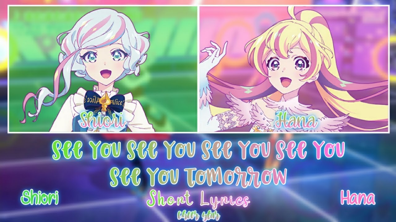 Aikatsu Planet!//See You See You See You See You See You Tomorrow//Hana ...