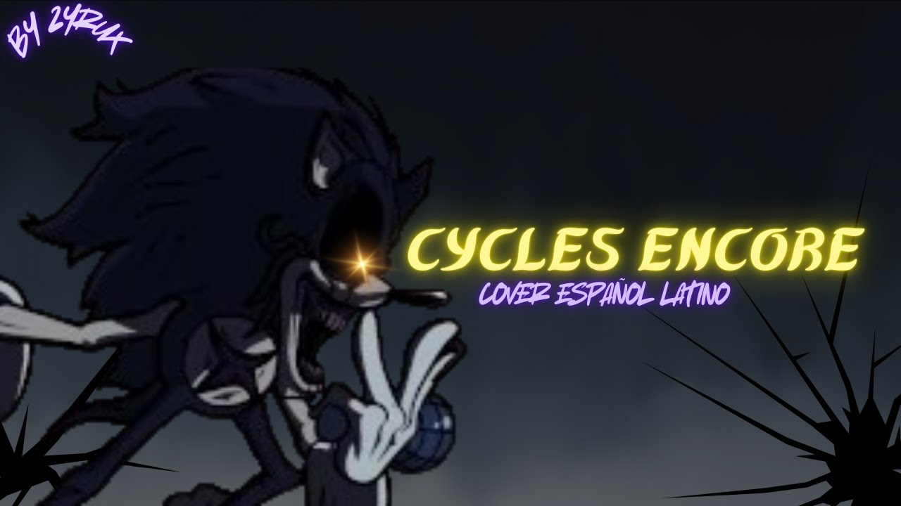 CYCLES ENCORE COVER ESPAÑOL LATINO (prototipo) ft.@hyper_fusion ...