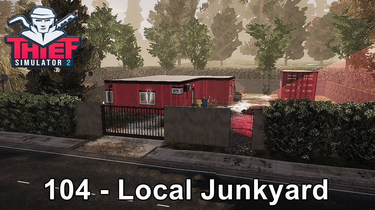 Thief Simulator 2 Prologue / 104 - Local Junkyard / Game Walkthrough ...