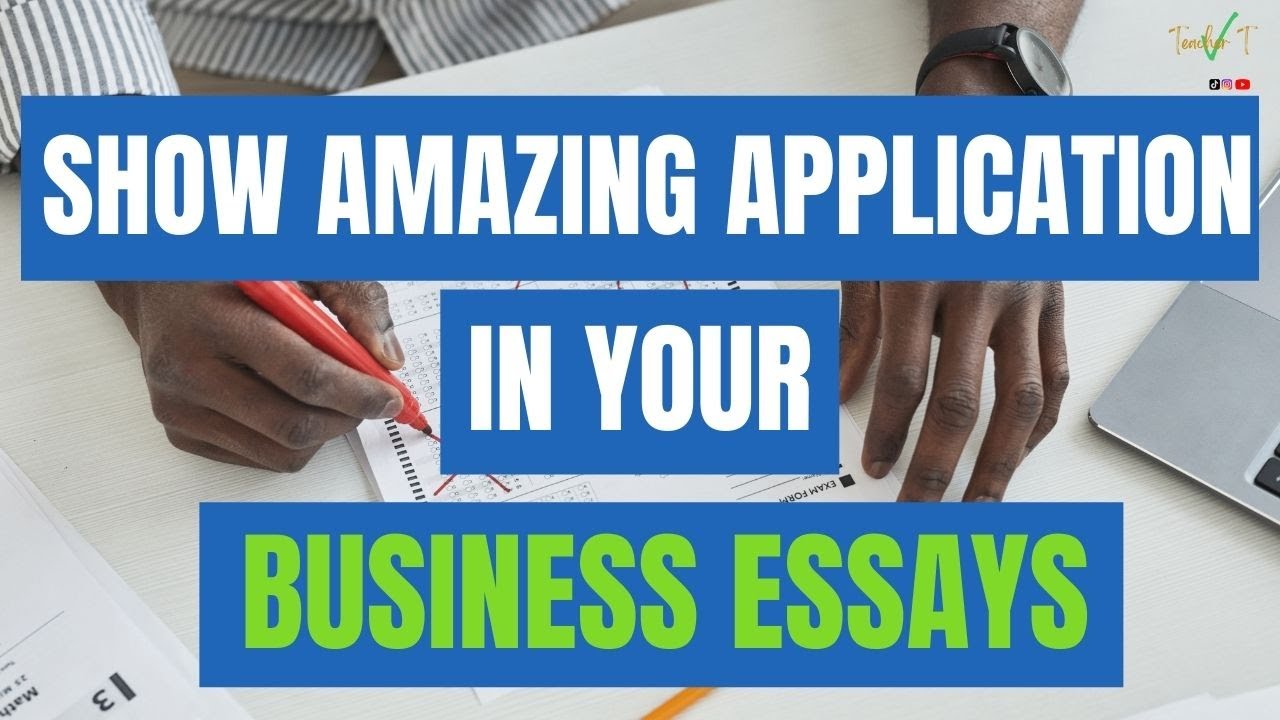 How To Include AMAZING Application In Your Business Essays -GCSE ...