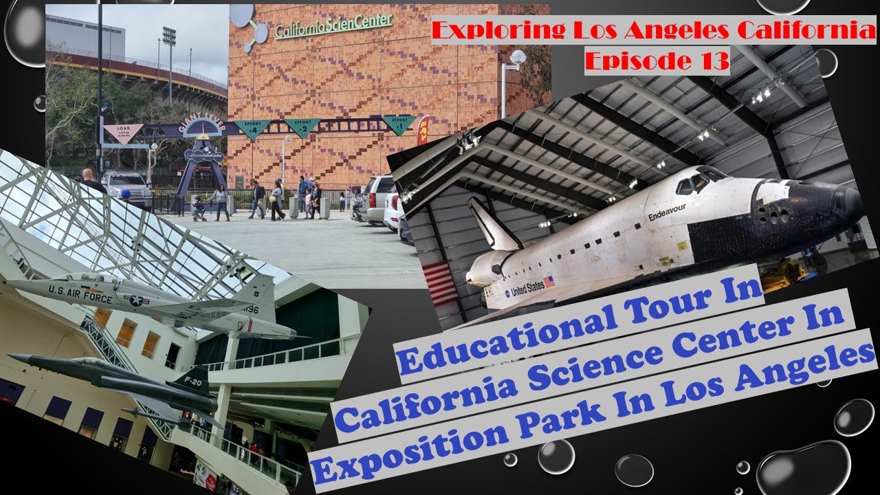 Exploring Los Angeles California Episode 13 : California Science Center ...