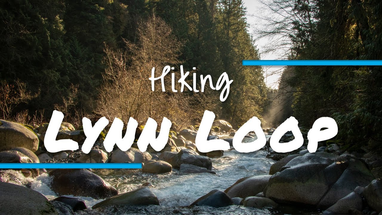 Hiking the LYNN LOOP Trail in Lynn Headwaters Park, North Vancouver ...