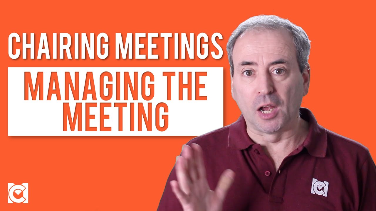 Chairing Meetings - Managing the Meeting - YouTube