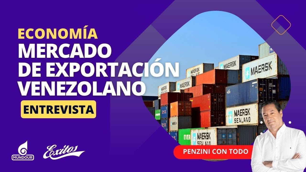 ¿Cómo se encuentra el mercado de Exportación de Venezuela?, con Ramón ...