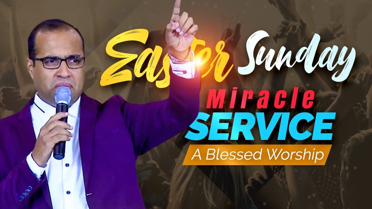 Easter sunday || Miracle service|| A blessed worship || Re - upload ...