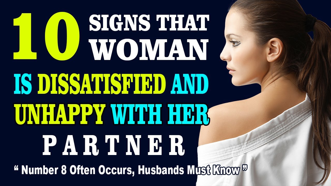 10 Signs that Woman is Dissatisfied and Unhappy with her partner - YouTube
