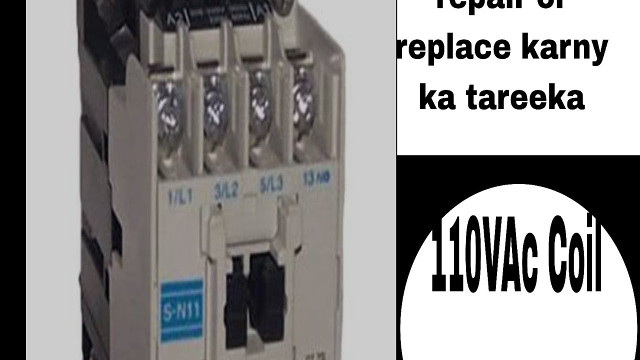 how to change and repair Magnetic Contactor (110Vac) ful detail # ...