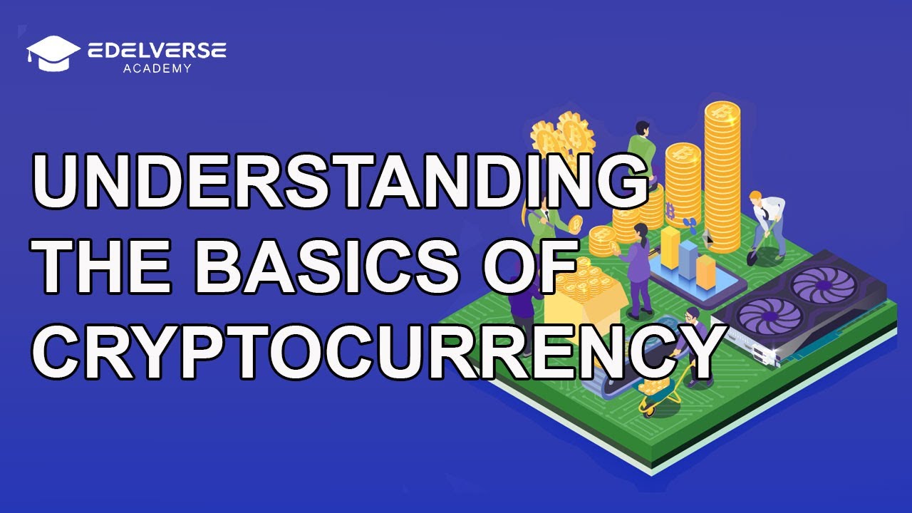 Learn with Edelverse Academy. Understanding the basics of ...
