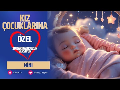 Güzel Kızınız İçin Ninni 💖 | En Tatlı Uyku Ninnisi | Bebekler İçin Ninni | 30 Dk Uzun Versiyon