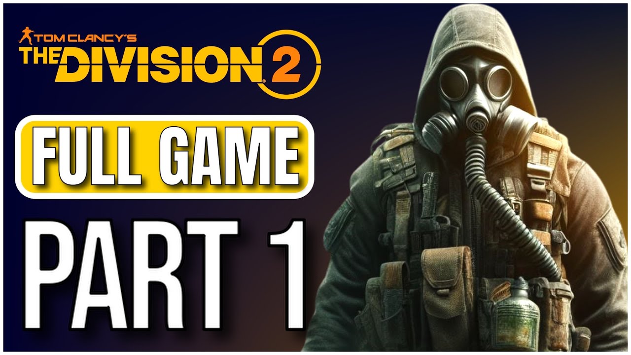 THE DIVISION 2 - GAMEPLAY WALKTHROUGH - PART 1 - [2K 1440P] [60FPS] [PC ...