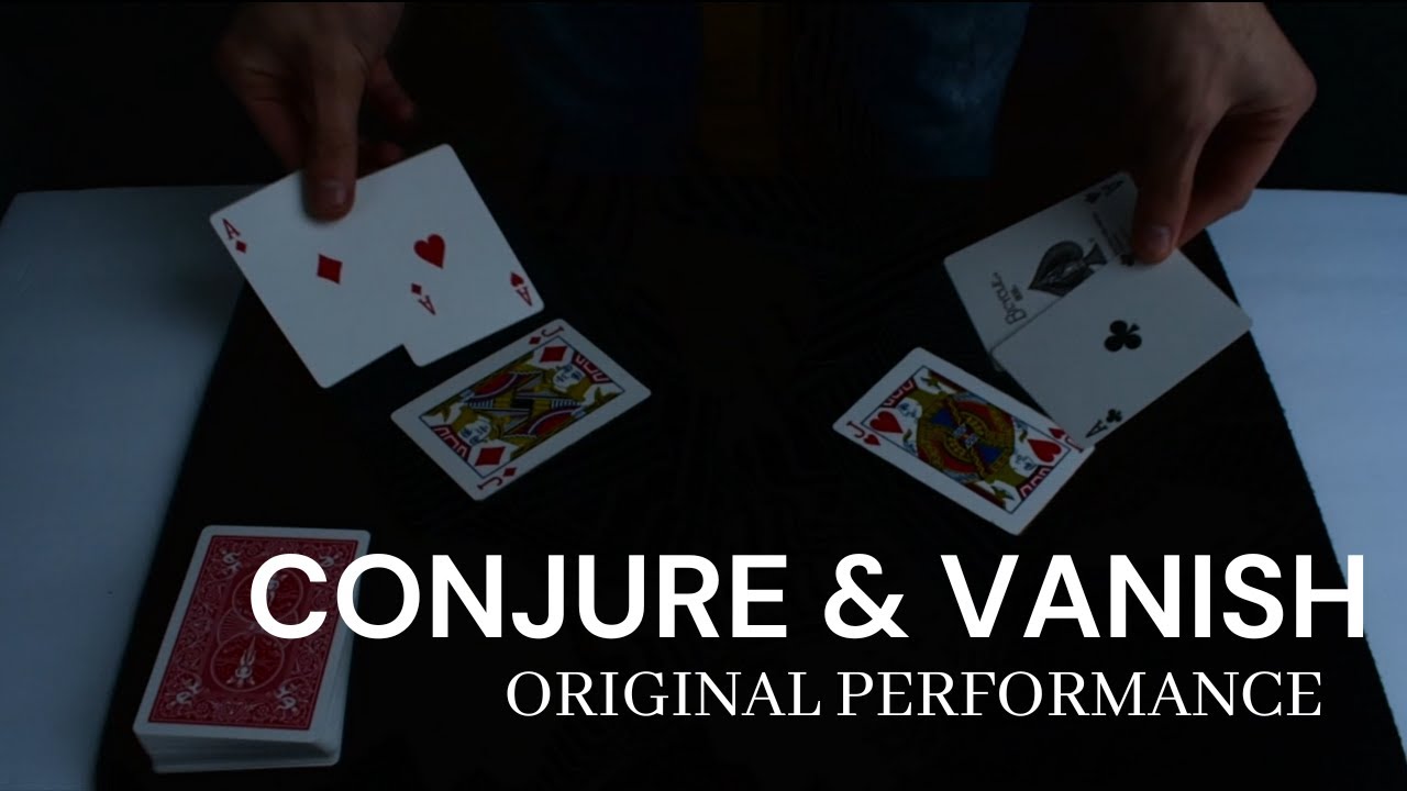 Conjure & Vanish: The ORIGINAL Performance - YouTube
