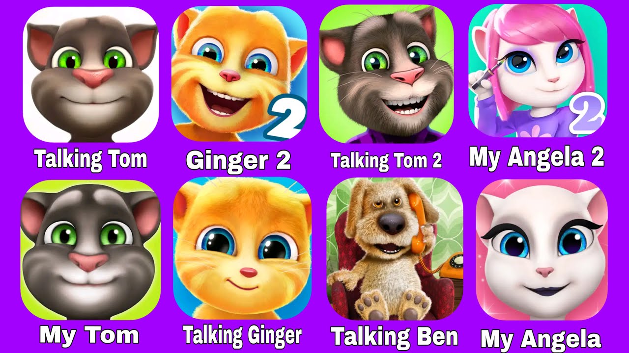 Talking Tom,Ginger 2,Talking Tom 2,My Angela 2,My Tom,Talking Ginger ...