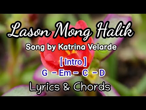 𝙇𝙖𝙨𝙤𝙣 𝙈𝙤𝙣𝙜 𝙃𝙖𝙡𝙞𝙠 | 𝘚𝘰𝘯𝘨 𝘉𝘺 𝘒𝘢𝘵𝘳𝘪𝘯𝘢 𝘝𝘦𝘭𝘢𝘳𝘥𝘦 | 𝘓𝘺𝘳𝘪𝘤𝘴 & 𝘊𝘩𝘰𝘳𝘥𝘴 - YouTube