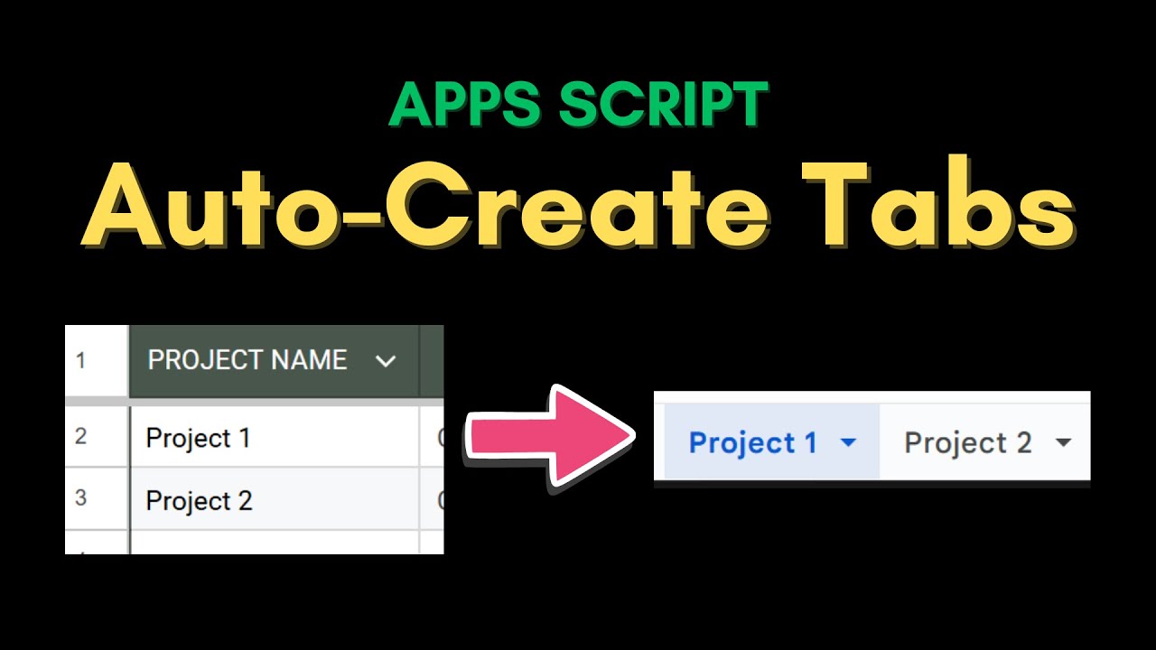 How to Auto-Create New Project Tabs in Google Sheets (Apps Script ...