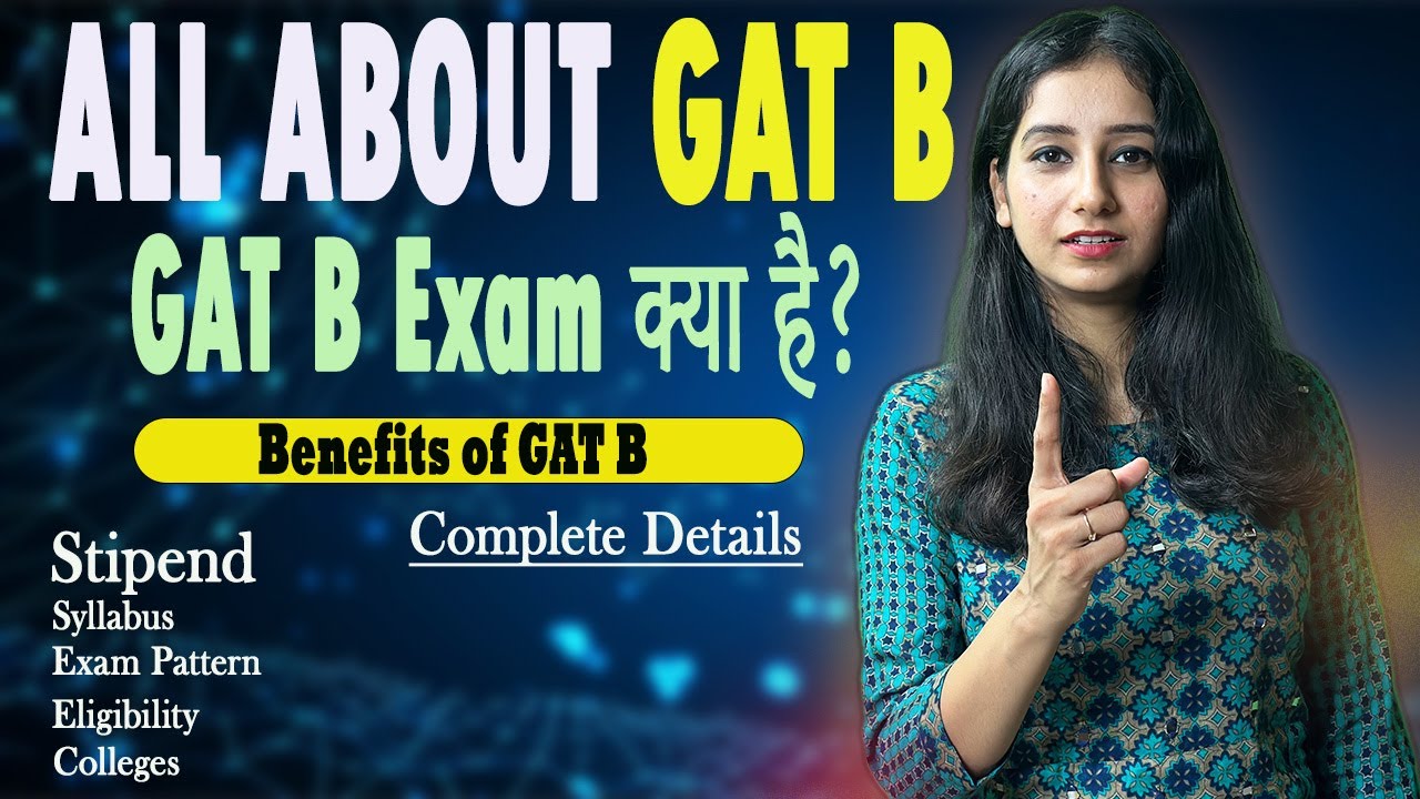 All About GAT B II GAT B Exam Kya Hai Complete Information II Stipend