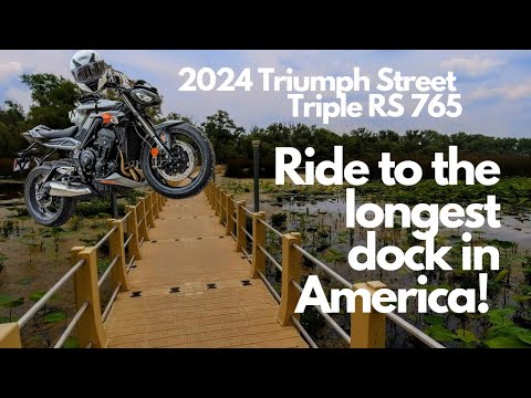 2024 Triumph Street Triple RS 765 Ride To The Longest Dock In America ...