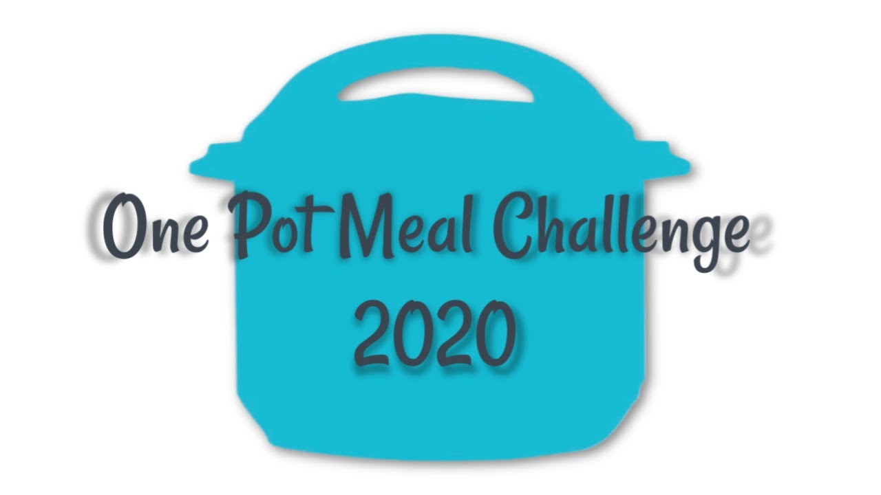 One Pot Meal Challenge Opener 2020 - YouTube