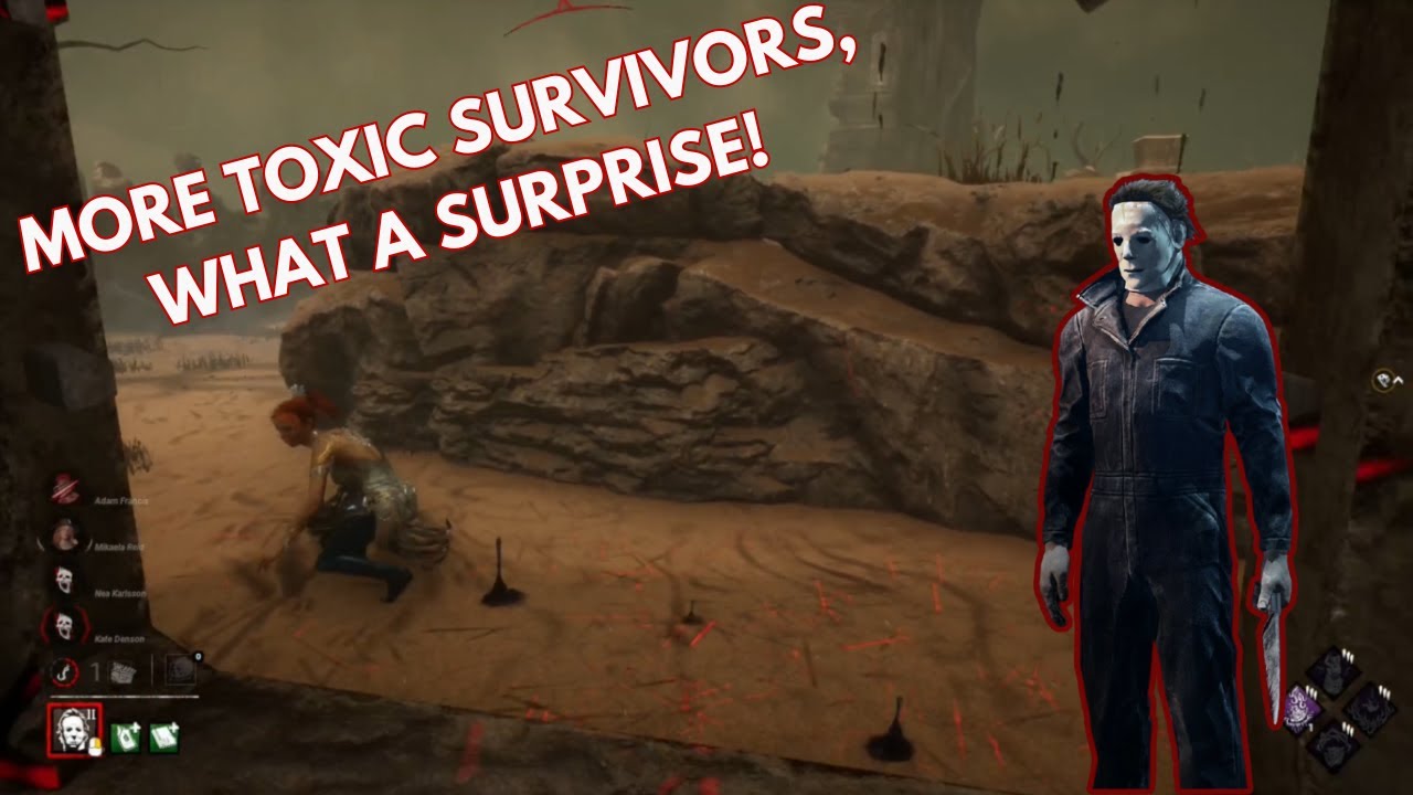 More Toxic Survivors, What a Surprise / Myers / Dead By Daylight Killer Gameplay - YouTube