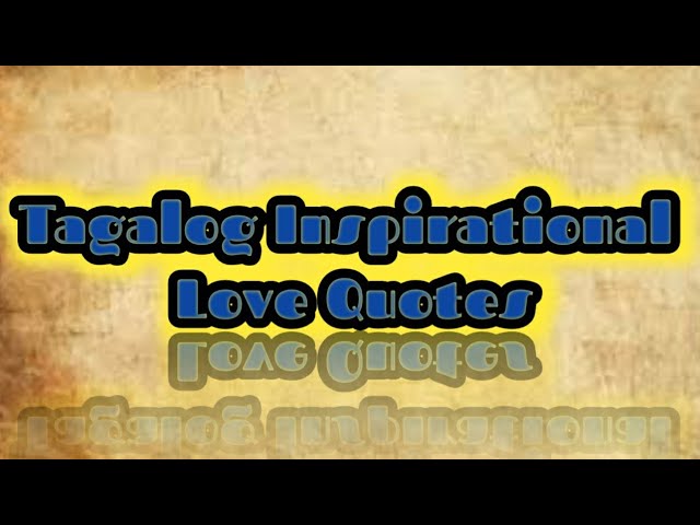 Inspired Love Quotes Tagalog