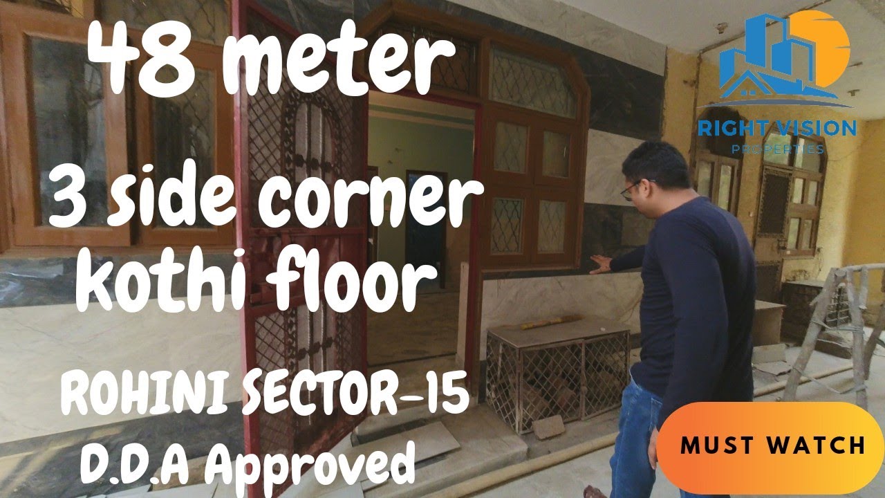 48meter 3 side corner kothi floor in Rohini sector 15 Delhi.. must ...