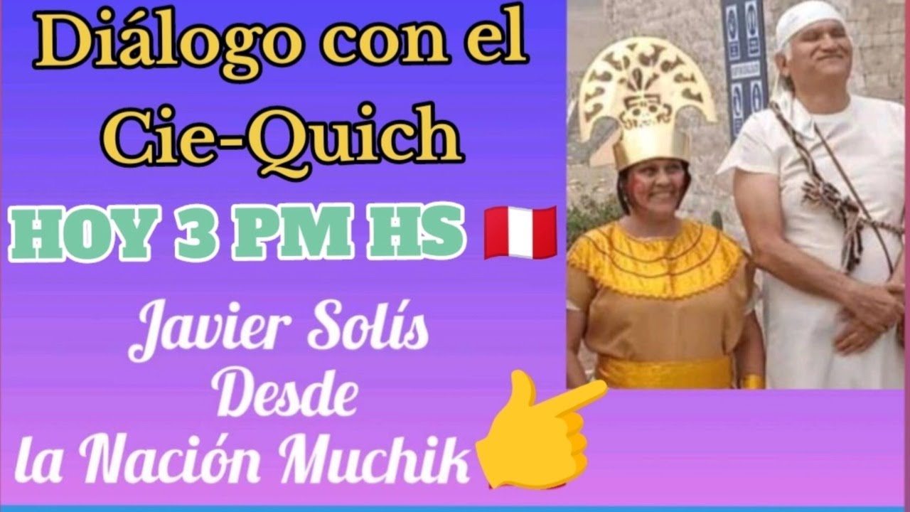HISTORIADOR MUCHIK DEL PERU, JAVIER SOLÍS SALCEDO. POBLAMIENTO ...