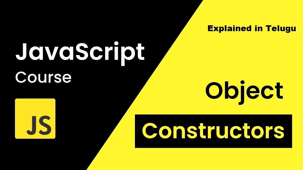 Javascript Constructors Explained Building Objects In Depth In Telugu Youtube 5892