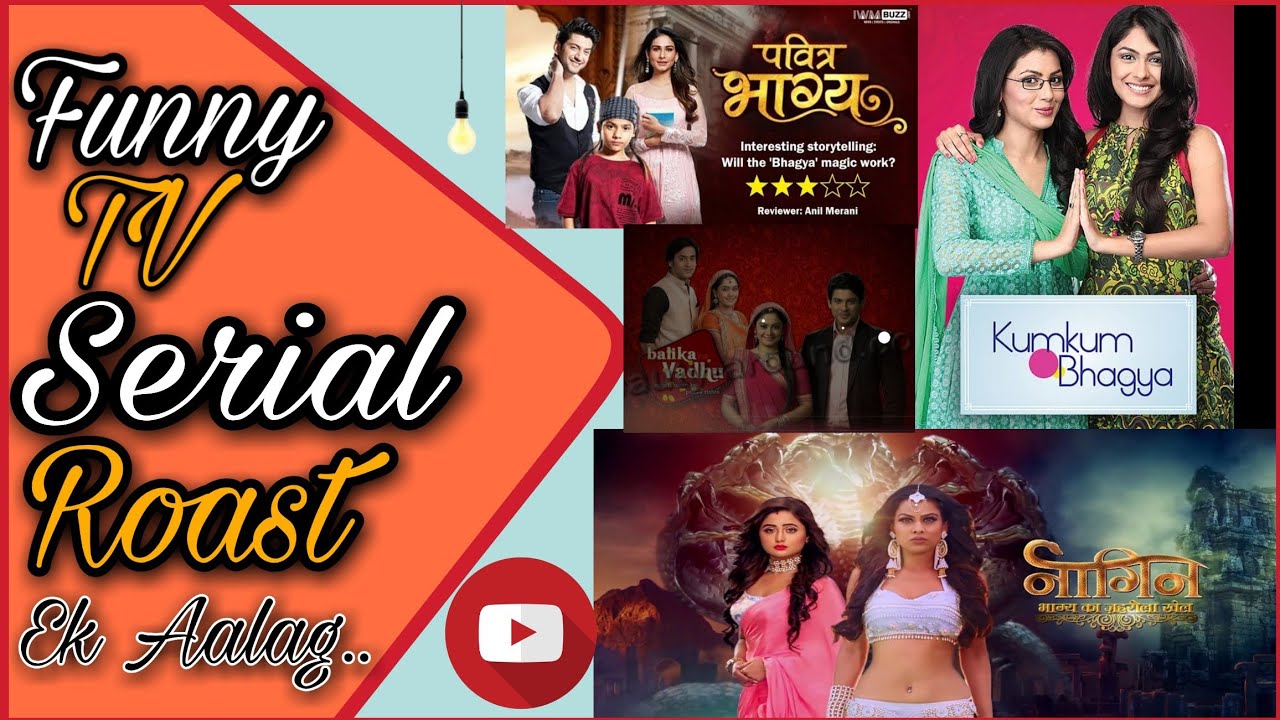 Funny TV Serial Show India(HINDI)|Ft.Hindustani Bhau|Roast Tv Serials ...
