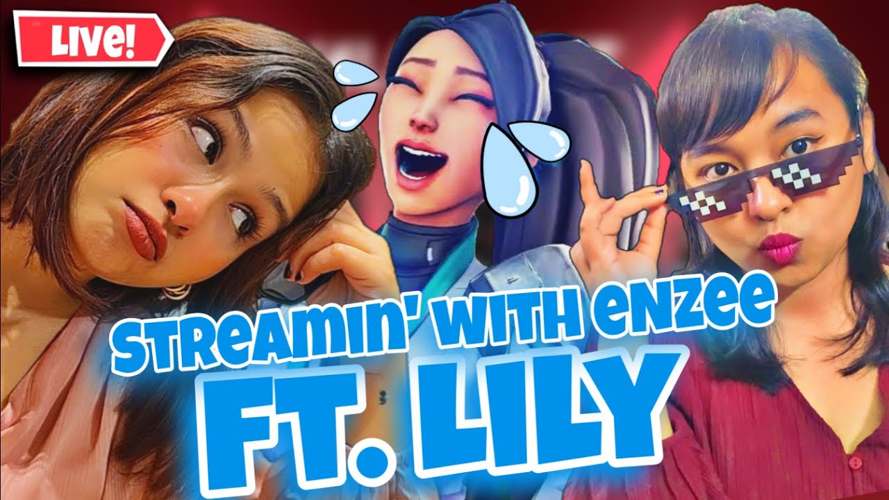 Streaming with eNZee // ft. Lily // Valorant - YouTube