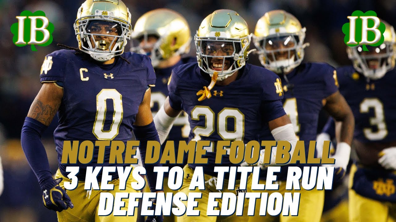 Three Keys For The Notre Dame Defense To Make A Title Run - YouTube