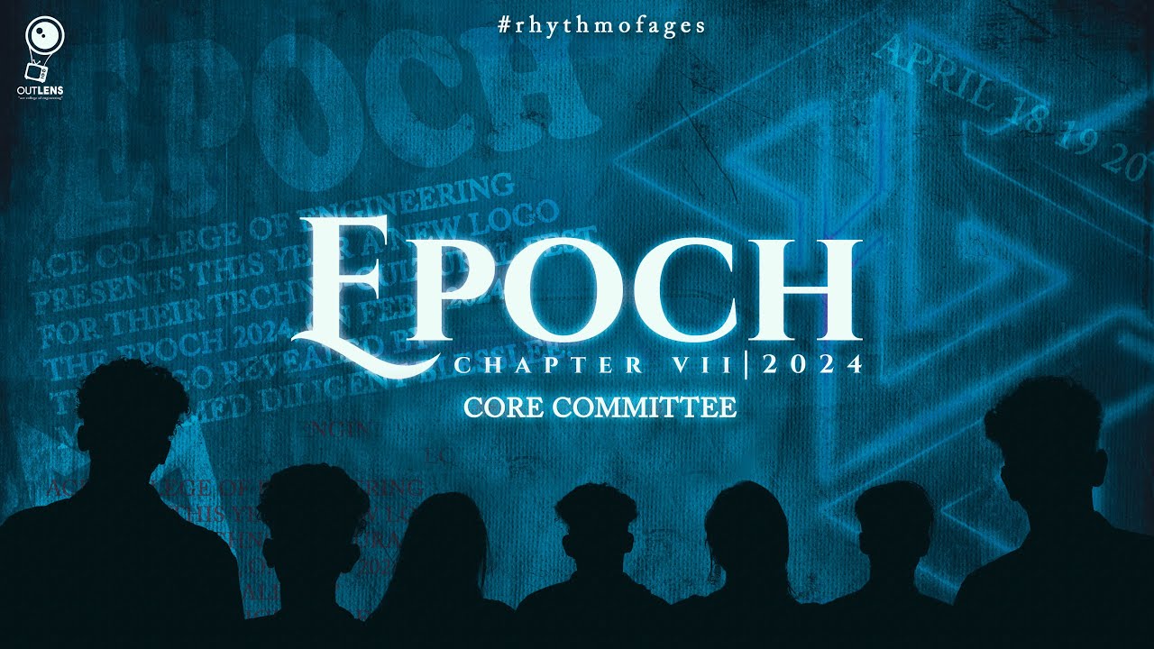EPOCH 24 Core Committee Reveal Video | ACE COLLEGE OF ENGINEERING - YouTube