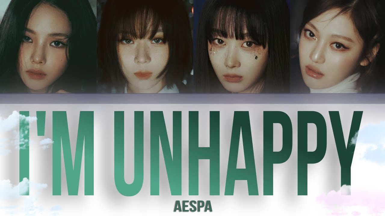 aespa (에스파) - 'I'M UNHAPPY' LYRICS (HAN/ROM/ENG) COLOR CODED LYRICS ...