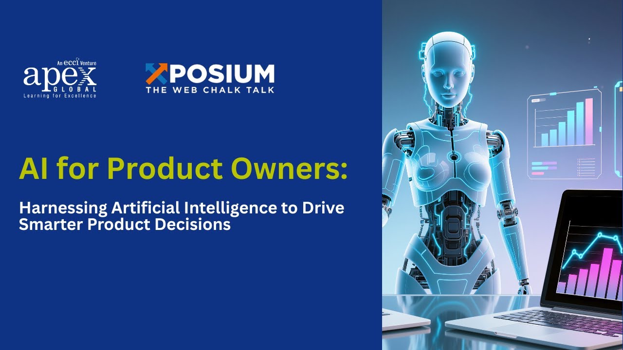 AI for Product Owners | APEX Global Learning | Xposium Series - YouTube