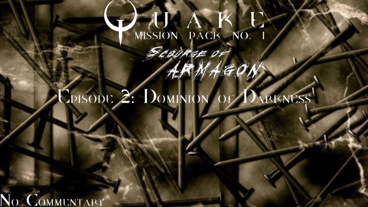 Quake: Scourge of Armagon - [NIGHTMARE] - Secrets Walkthrough - Episode ...
