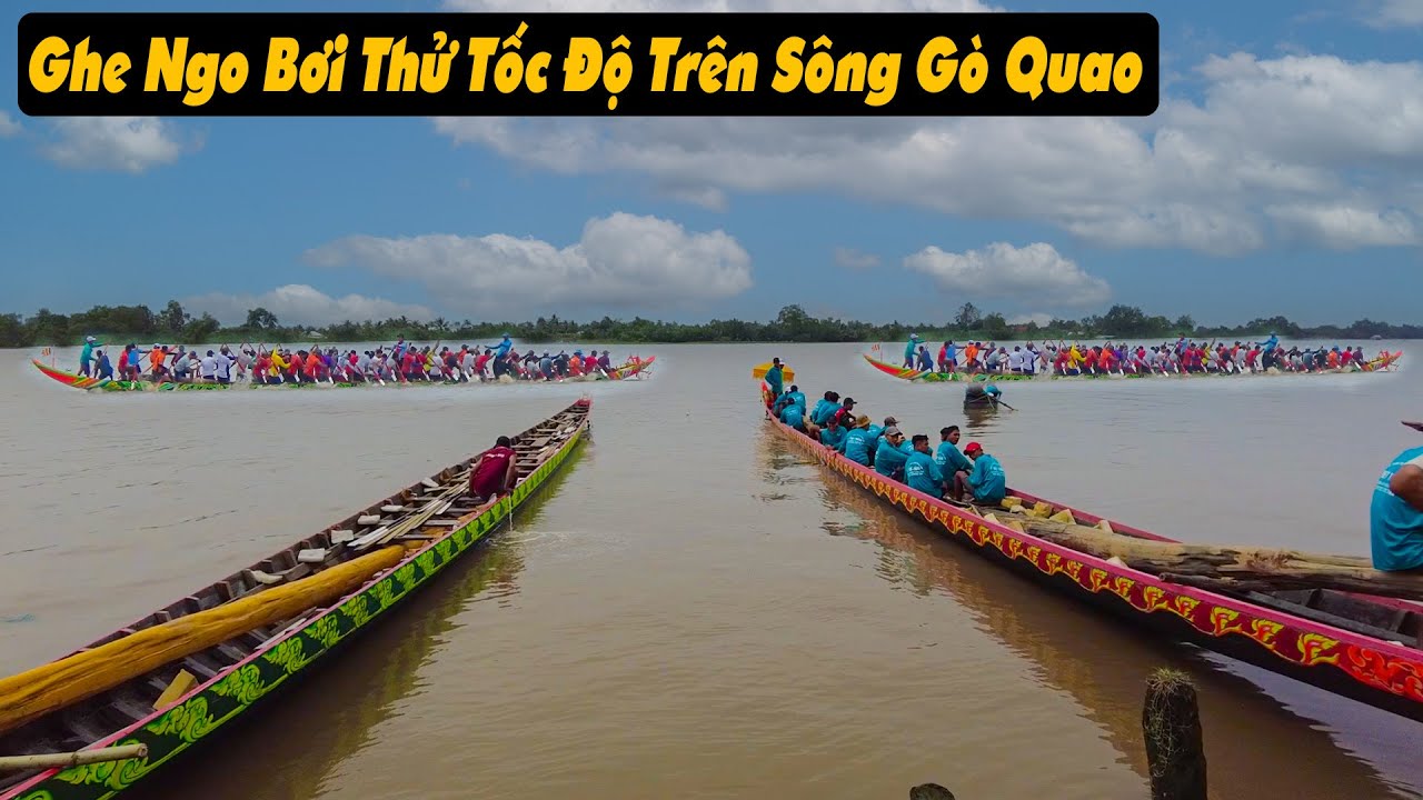 Sông Gò Quao Dẫy Sống Những Con Rồng Xuất Hiện | Giải Đua GHE NGO GÒ ...