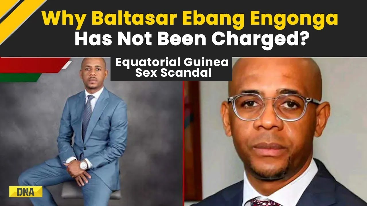 Equatorial Guinea Sex Scandal: Why Baltasar Ebang Engonga Has Not Been ...