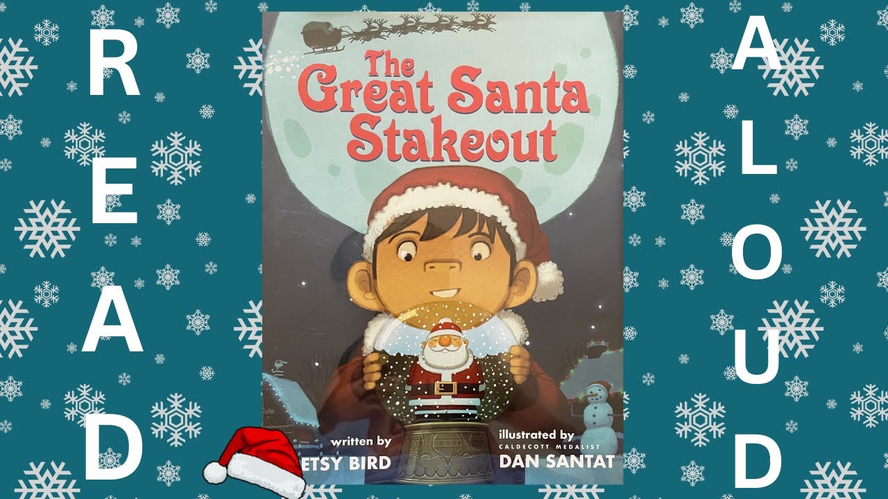Read Aloud: The Great Santa Stakeout by Betsy Bird - YouTube