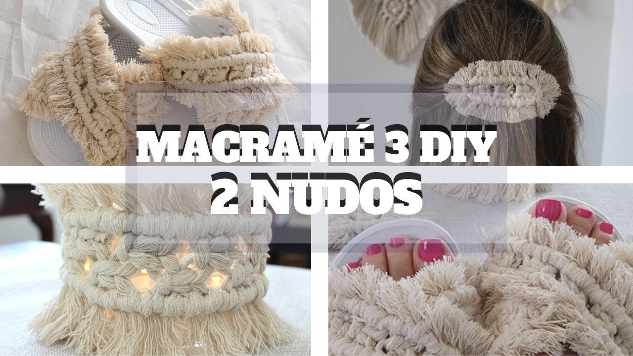 MACRAMÉ FACÍL 3 DIY CON SOLO 2 NUDOS / EASY MACRAME 3 DIY WITH ONLY TWO ...