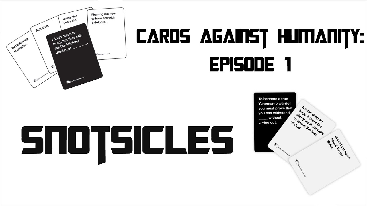 CaH Ep1: Snotsicles - YouTube