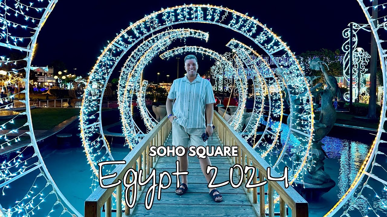 SOHO SQUARE | SHARM EL SHEIKH EGYPT 2024! - YouTube