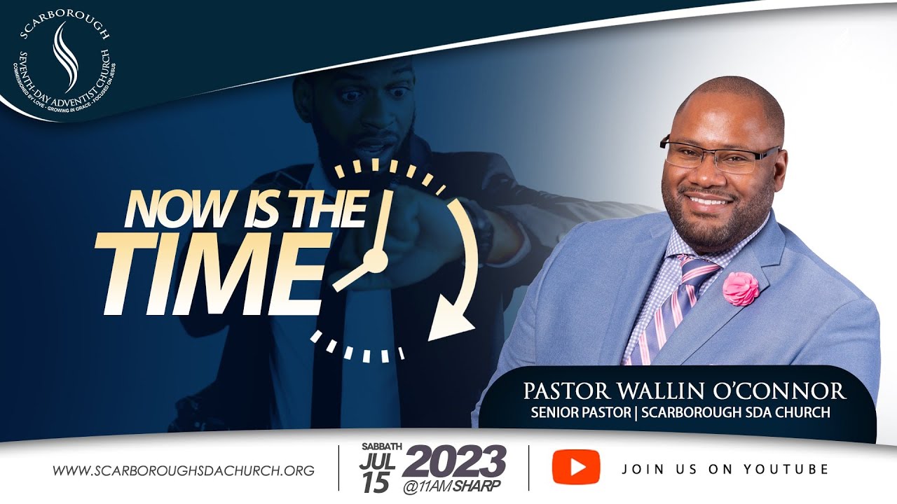 Scarborough SDA Church || Pastor Wallin O'Connor || One More Time ...