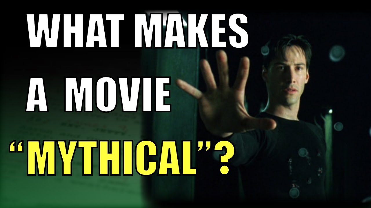Movies as Modern Mythology, Pt 1: What makes a movie "mythical"? # ...