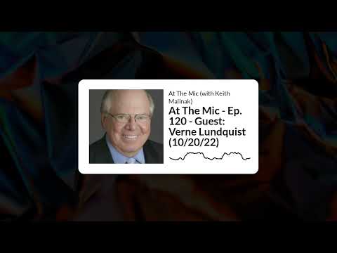 At The Mic (with Keith Malinak) - At The Mic - Ep. 120 - Guest: Verne ...