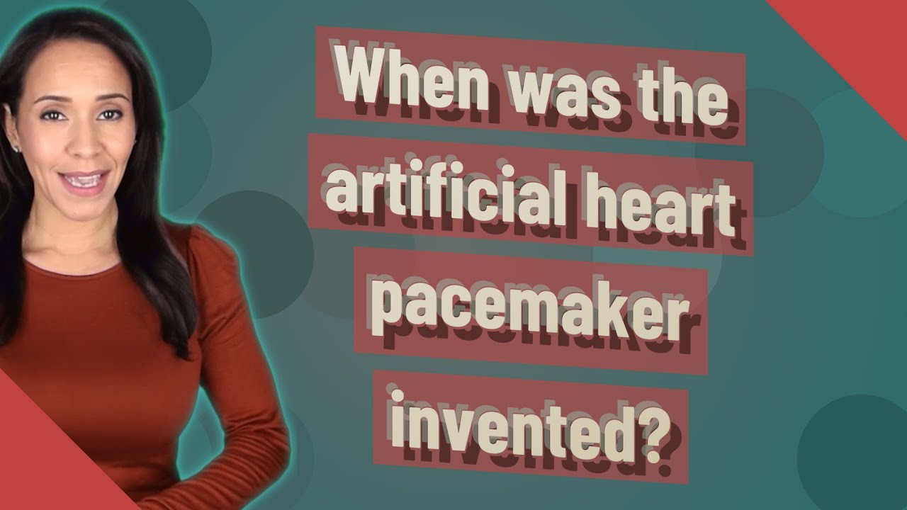 When was the artificial heart pacemaker invented? - YouTube