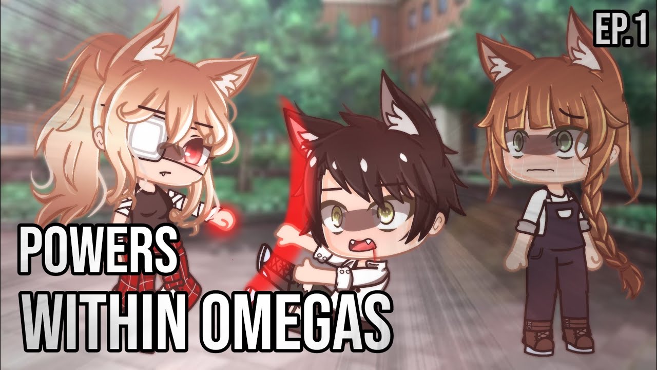 Powers within Omegas || GMS • 1 || Gacha Club - YouTube